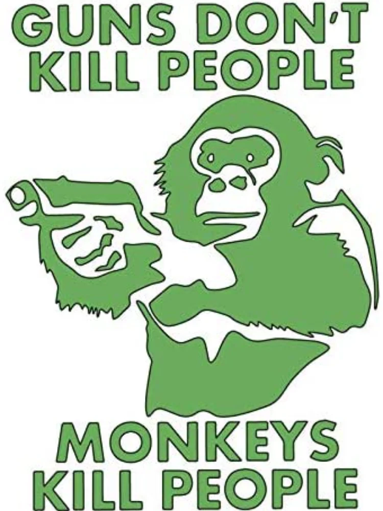 Guns-Don-t-Kill-People-Monkeys-Do-Personality-Car-Sticker-Waterproof ...