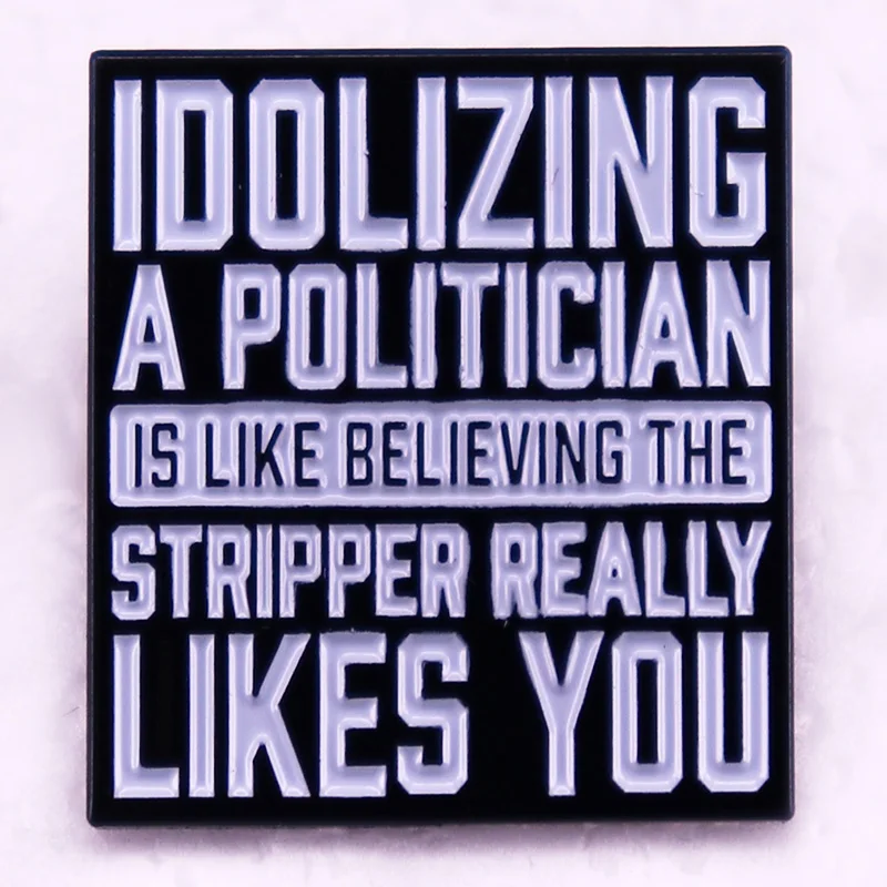 Idolizing-a-political-is-like-believe-the-stripper-really-like-you ...