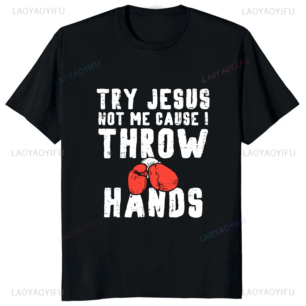 Try-Jesus-Not-Me-Cause-Throw-Hands-Printed-Funny-Tshirt-Casual-Fashion ...
