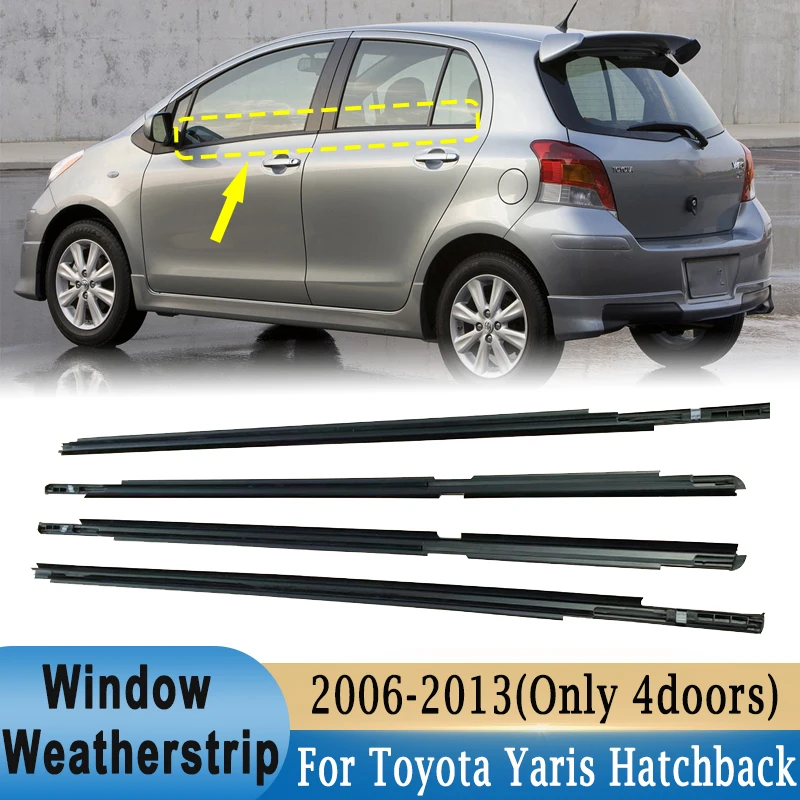 4Pcs-Window-Weatherstrip-for-Toyota-Yaris-Hatchback-2006-2013-4-doors ...