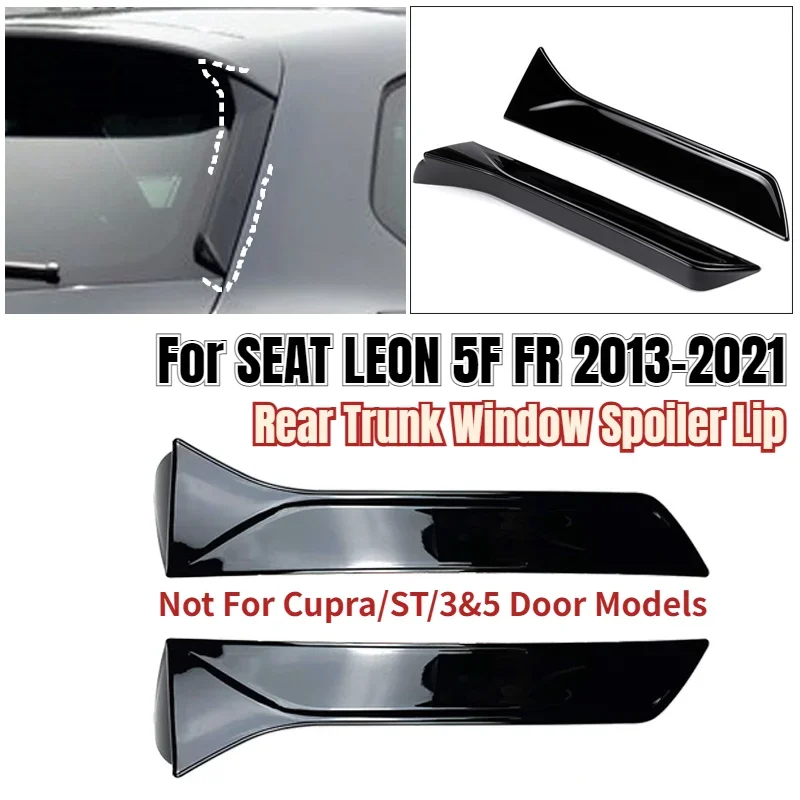Car-Window-Trim-Lip-Spoiler-For-Seat-Leon-5F-FR-Mk3-MK3-5-5Door-Rear ...