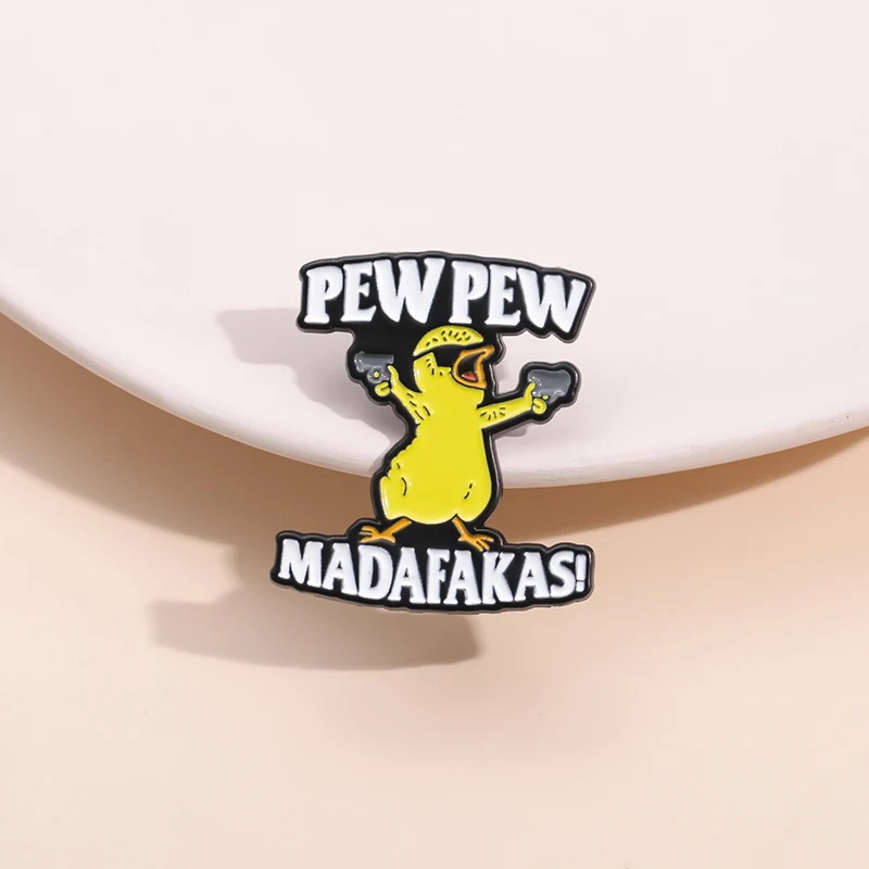 Pew-Pew-Madafakas-Brooches-Yellow-Cool-Chick-Clothes-Backpack-Enamel-Pins-Collar-Lapel-Badge ...