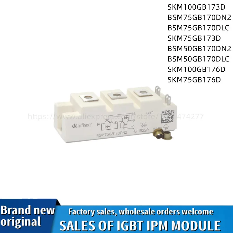 BSM75GB170DN2-BSM75GB170DLC-BSM50GB170DN2-BSM50GB170DLC-SKM75GB173D ...