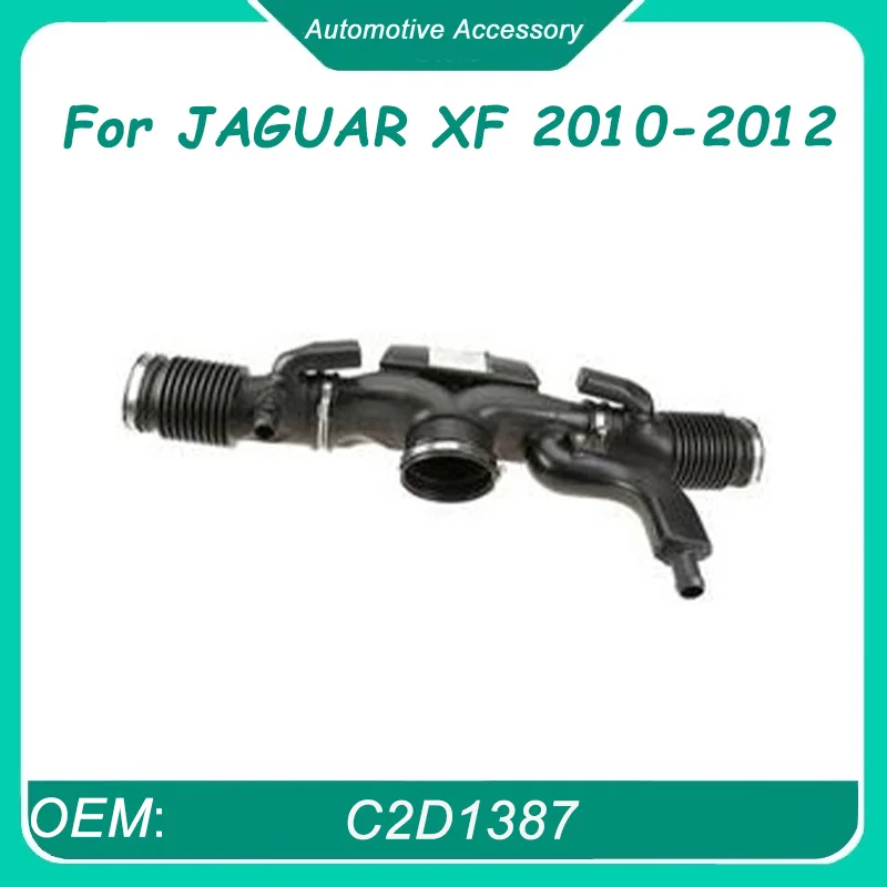 C2D1387 1Pcs New Air Intake Tube Fit For JAGUAR XF 2010-2012 ...