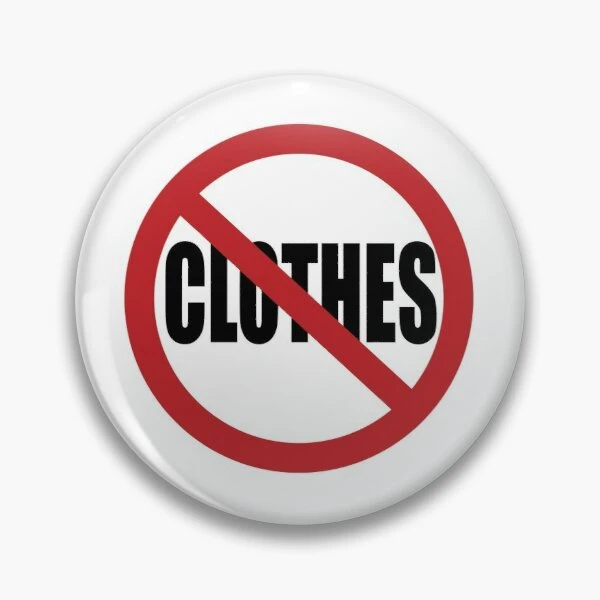 No Clothing Allowed