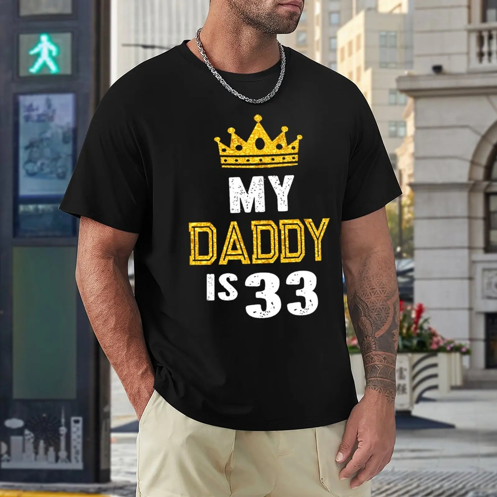 My-Daddy-Is-33-Years-Old-33rd-Dad-S-Birthday-T-shirts-Graphic-T-shirt ...