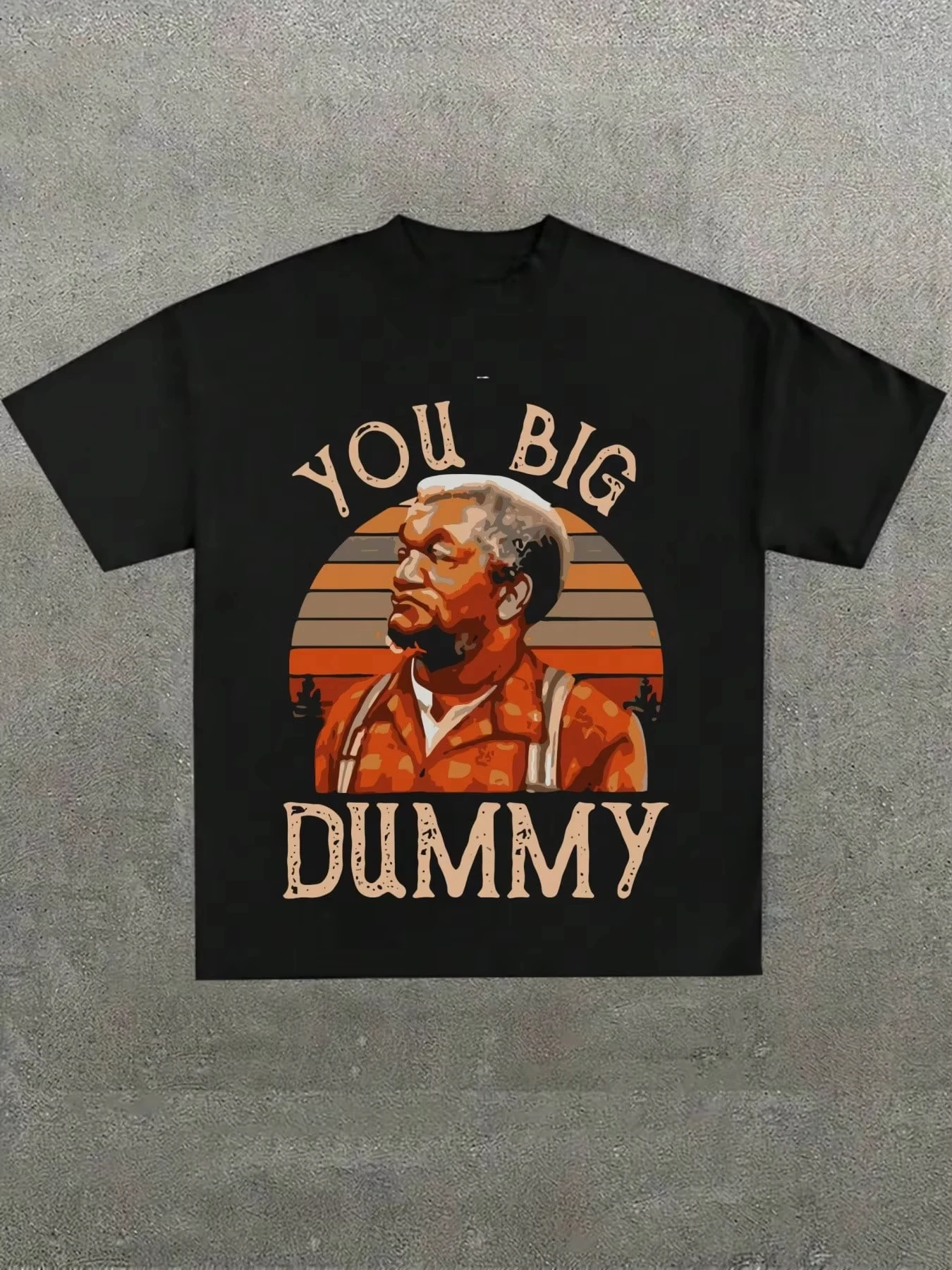 You Big Dummy Graphic Black T-Shirt Nostalgic And Humorous DesignCasual ...