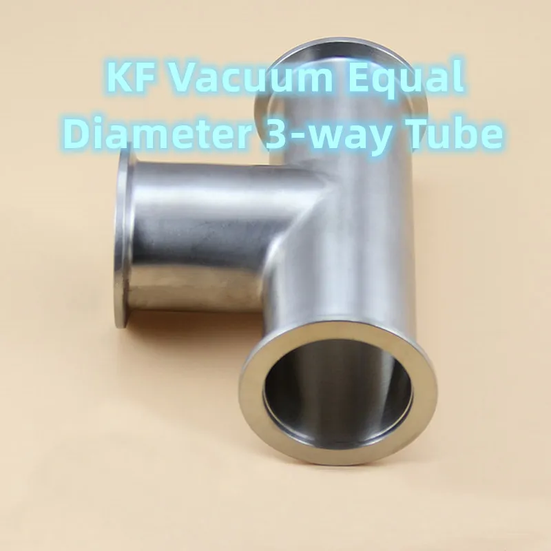 Vacuum Equal Diameter 3-way Pipe KF16/25/40/50 Fast-loading SS304 Vacuum Equal Straight Tee ...