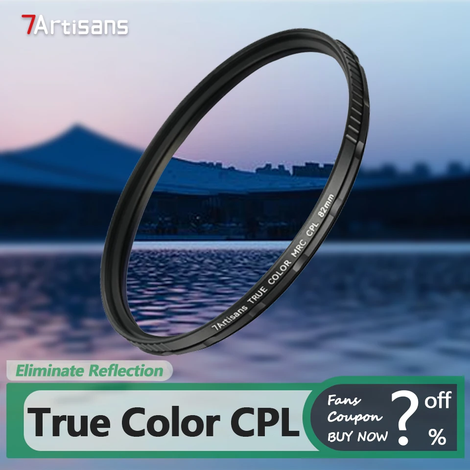 7artisans True Color CPL Filter for Camera Lens Photography Eliminate ...