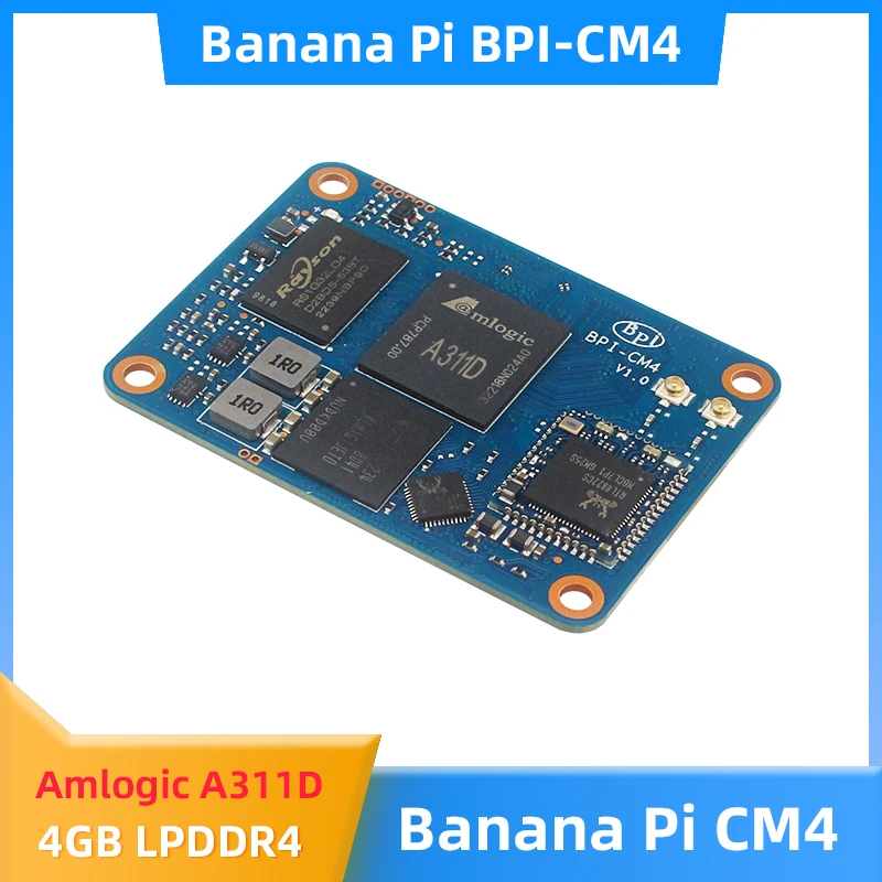 Banana-Pi-CM4-Amlogic-A311D-Quad-Core-ARM-Cortex-A73-4G-LPDDR4-16GB ...