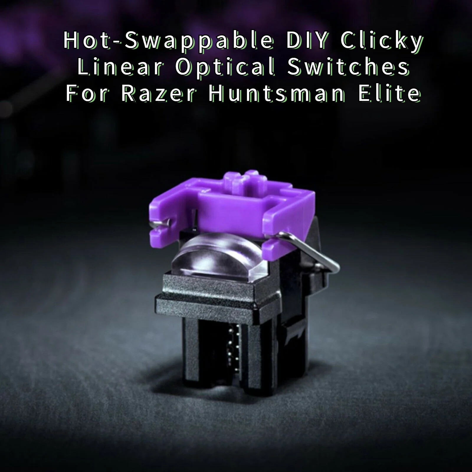 Hot-Swappable DIY Clicky Linear Optical Switches For Razer Huntsman ...