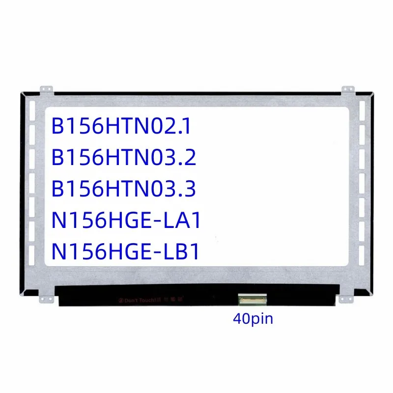 B156htn03.2 Fit B156htn03.3 N156hge-lb1 N156hge-la1 B156htn02.1 ...