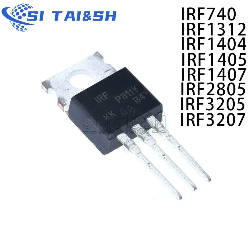 10PCS IRF740 IRF1312 IRF1404 IRF1405 IRF1407 IRF2805 IRF3205 IRF3207 ...