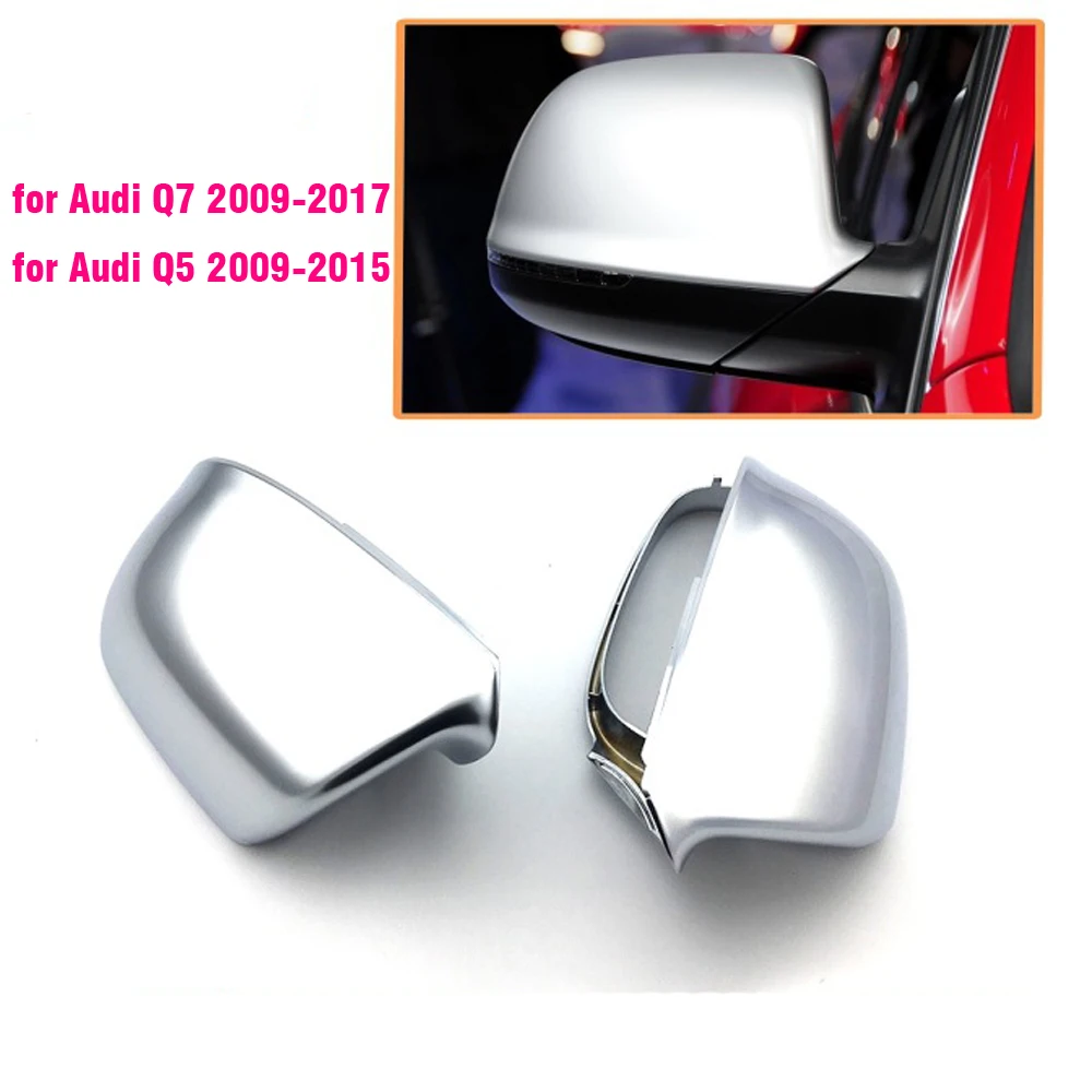 Rearview Mirror Covers for Audi Q7 2009-2017 , Q5 2009-2015 Chrome Matt ...