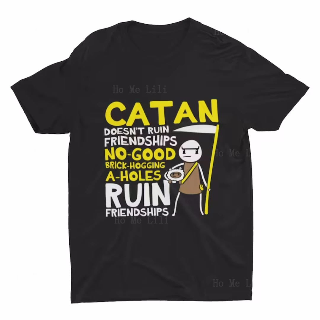 Catan Does Not Ruin Friendships T Shirt Funny Catan Gift Cotton Soft ...