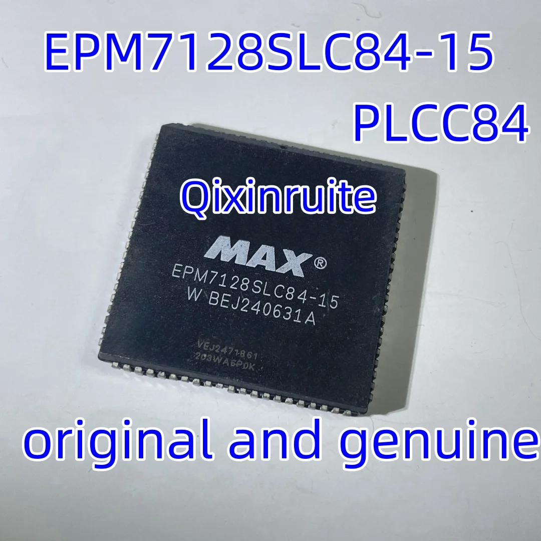 Qixinruite Brand new original genuine EPM7128SLC84-15 PLCC84 ...