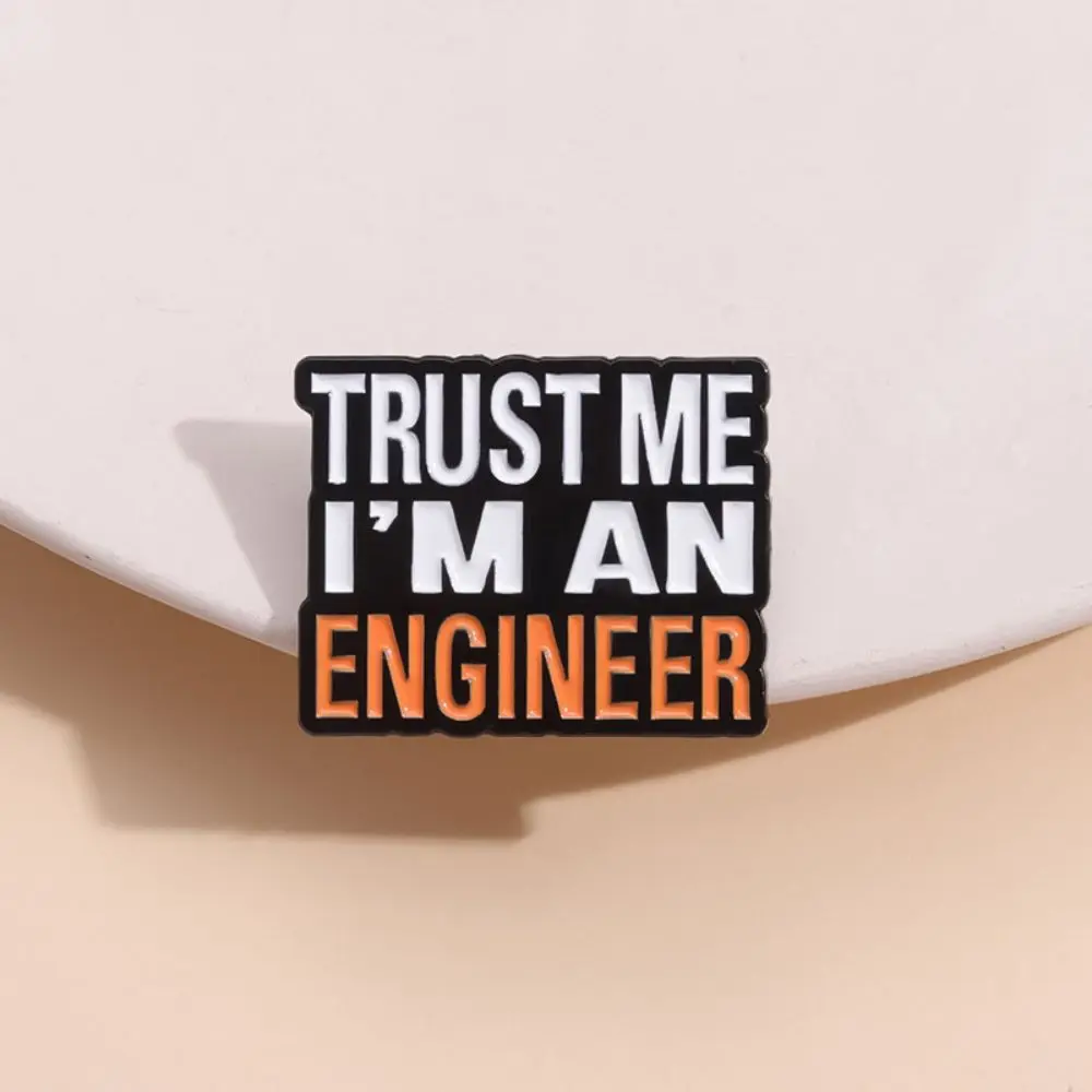 Trust Me I'M An Engineer Enamel Pins Personality Engineering Cost Of ...