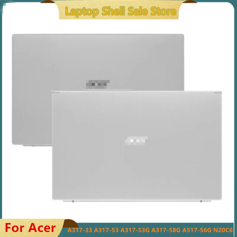 For-Acer-A317-33-A317-53-A317-53G-A317-58G-A517-56G-N20C6-Rear-Lid-TOP.jpg
