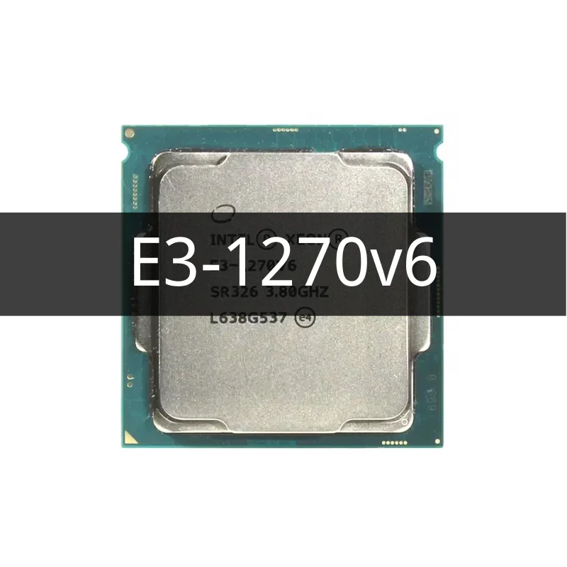 Xeon E3 1270V6 3.80GHZ CPU processor Quad Core 8MB E3 1270 V6 LGA1151 ...