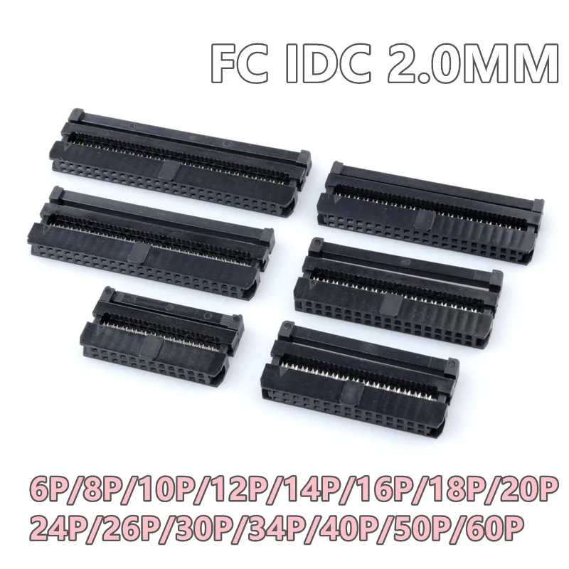 10PCS FC/IDC Socket 2.0 MM Pitch 1.27 mm Ribbon Cable Connector 6P/8/10/14/16/20/30/34/40/50/60 ...