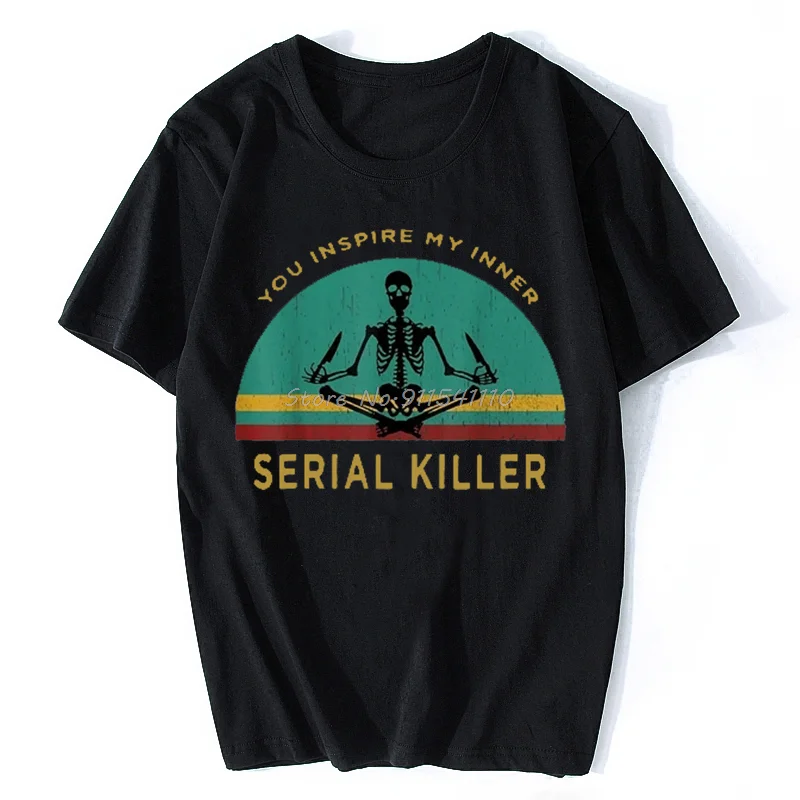 You Inspire My Inner Serial Killer Skull Yoga Namaste Funny Black T ...