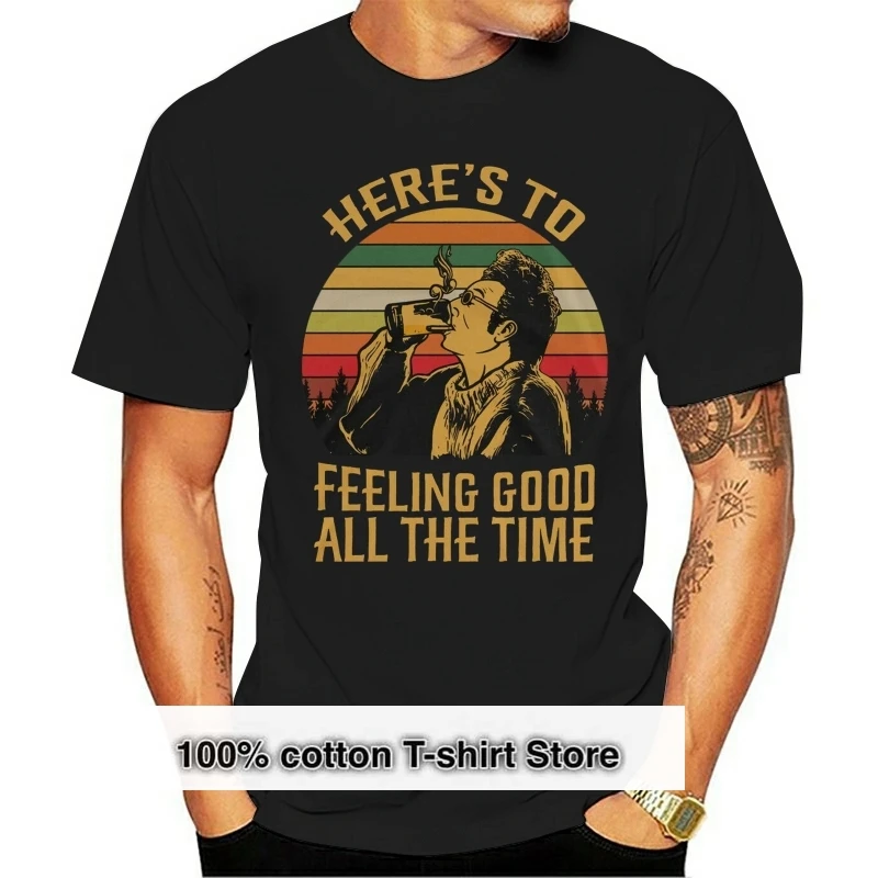 2019-Fashion-Here-S-To-Feeling-Good-All-The-Time-Seinfeld-Vintage-Retro ...