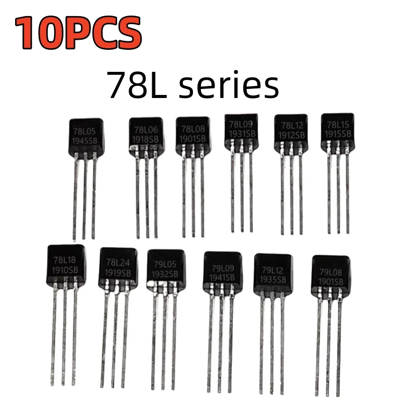 10PCS 78L series 78L05 78L06 78L08 78L10 78L12 78L15 78L18 78L24 TO-92 ...