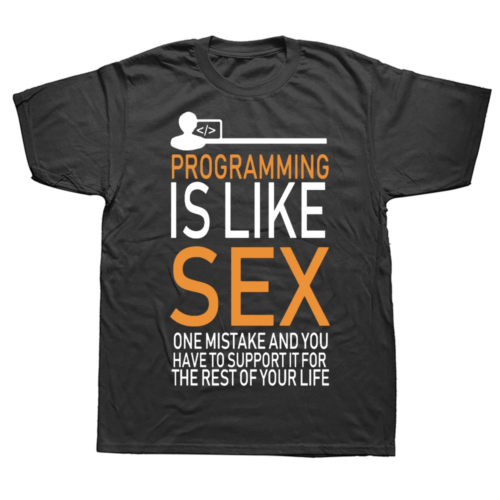 Funny Programmer Programming Is Like Sex T Shirts Graphic Humor