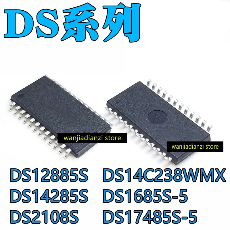 DS12885 DS14285 DS2108S DS14C238WM WMX DS1685 DS17485S-5 SMD SOP24 ...