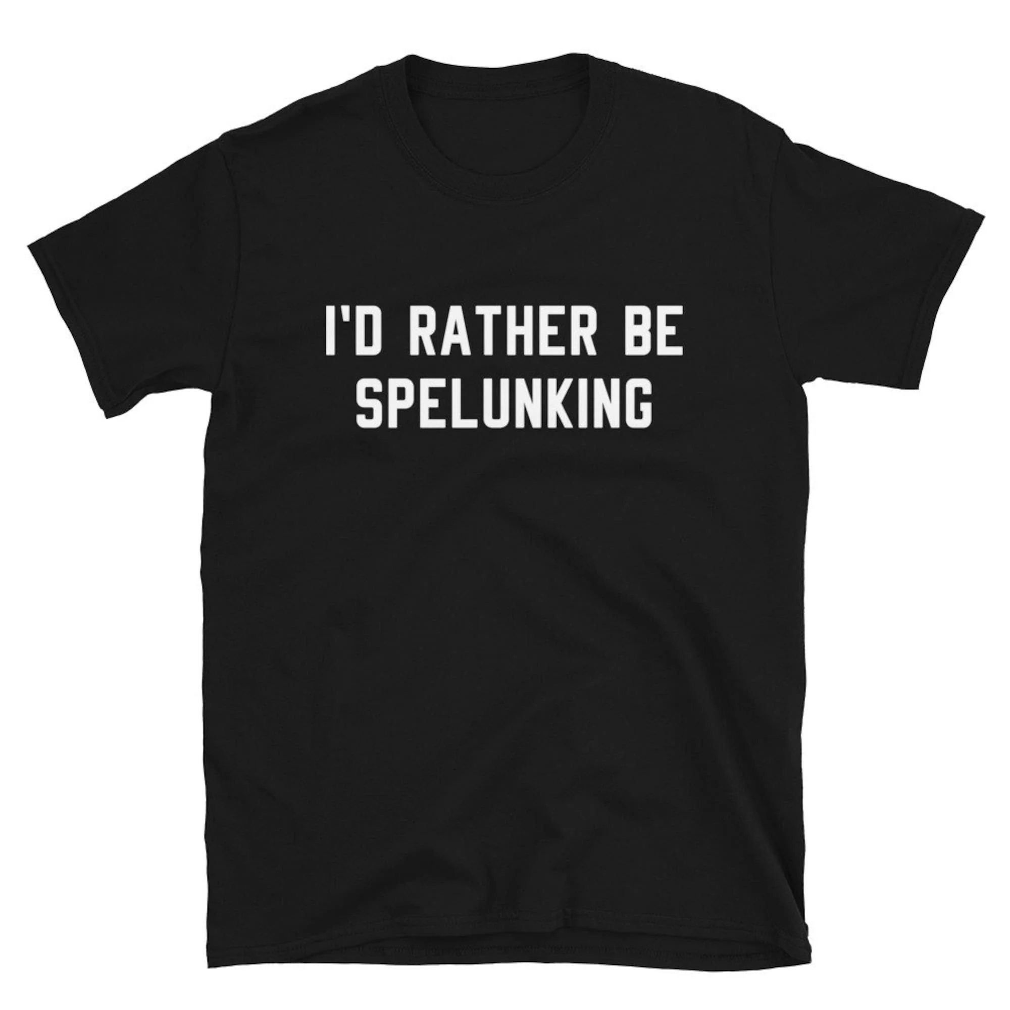I-D-Rather-Be-Spelunking-Spelunk-T-Shirt-Spelunker-Caving.jpg