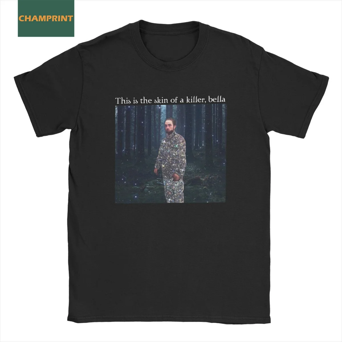 This-Is-The-Skin-Of-A-Killer-Bella-Meme-Men-T-Shirt-Robert-Pattinson ...