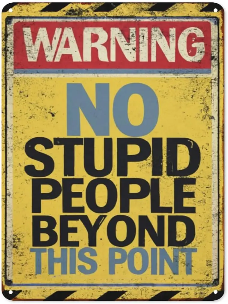 No Stupid People Beyond This Point Tin Sign Funny Warning Signs Vintage ...