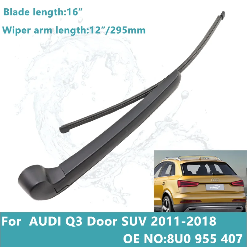For-Audi-Q3-Hatchback-2011-2017-Car-Rear-Wiper-Blade-and-Arm-Fit ...