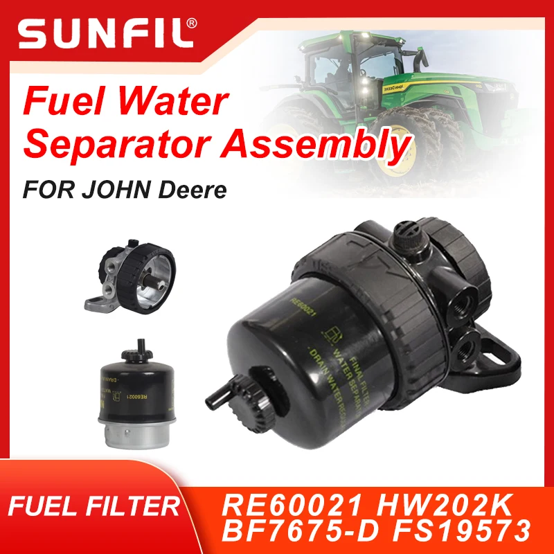 RE60021 RE67225 HW202K BF7675-D FS19573 Fuel Water Separator Assembly ...