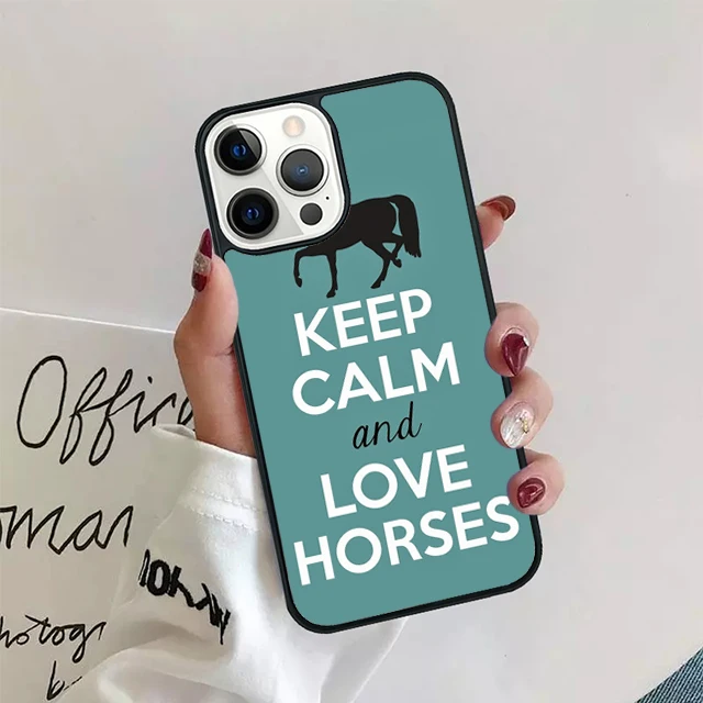 Keep Calm And Ride Horses
