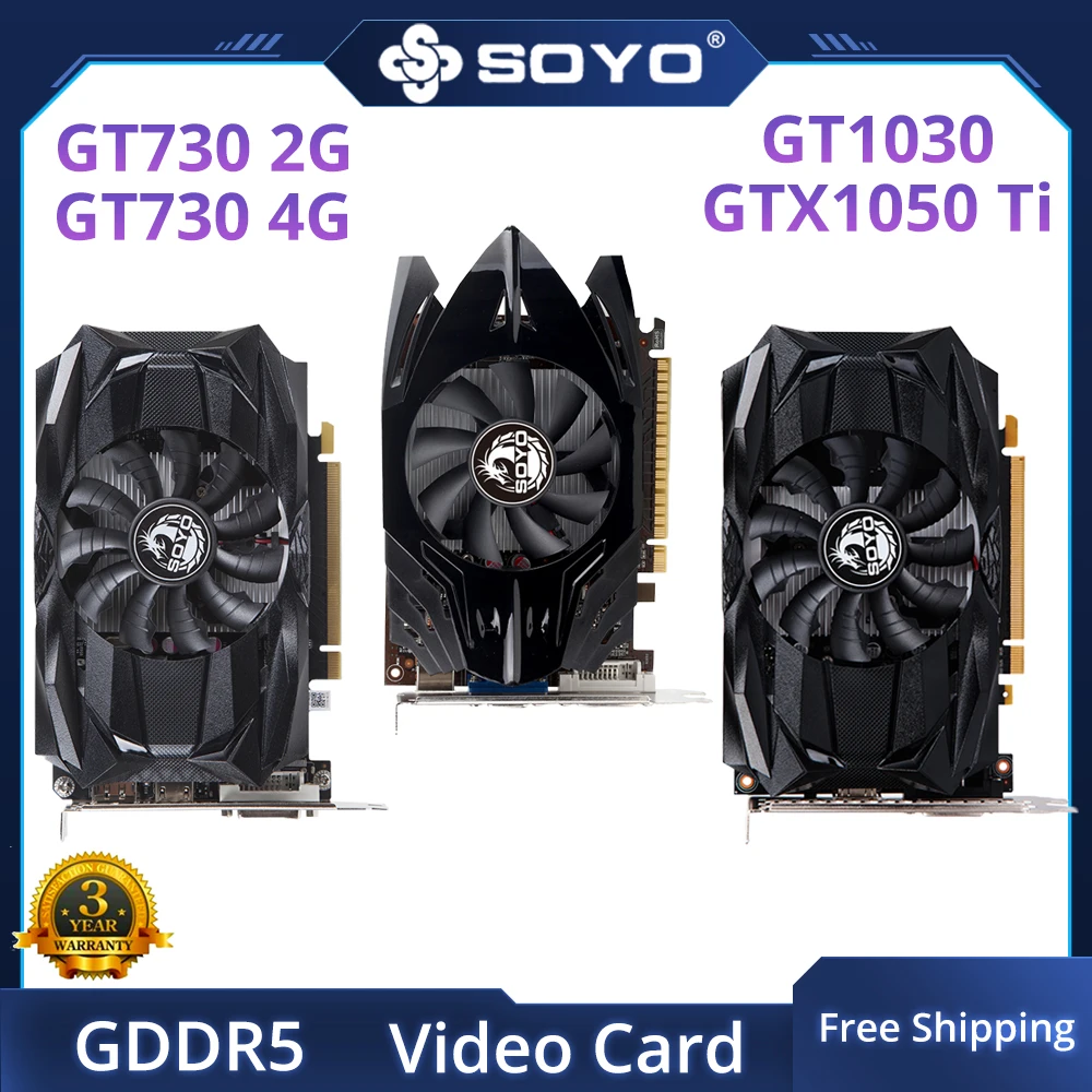 SOYO New Nvidia GPU GTX1050Ti GT1030 730 Graphics Card GDDR5 4G 2G ...