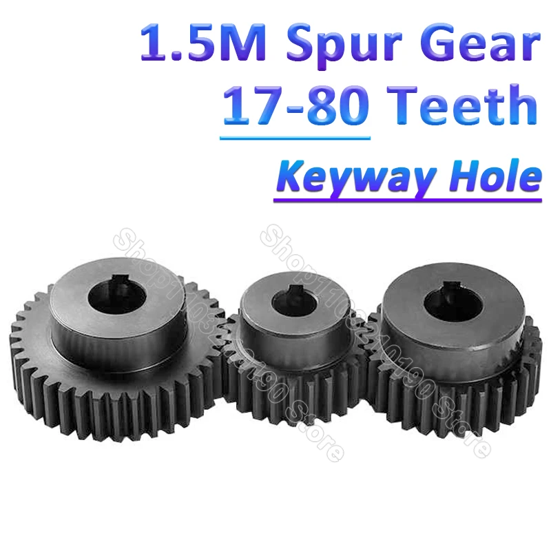 1Pc 1.5M Spur Gear With Keyway Hole 1.5 Modulus Pinion Gears 17-80 ...