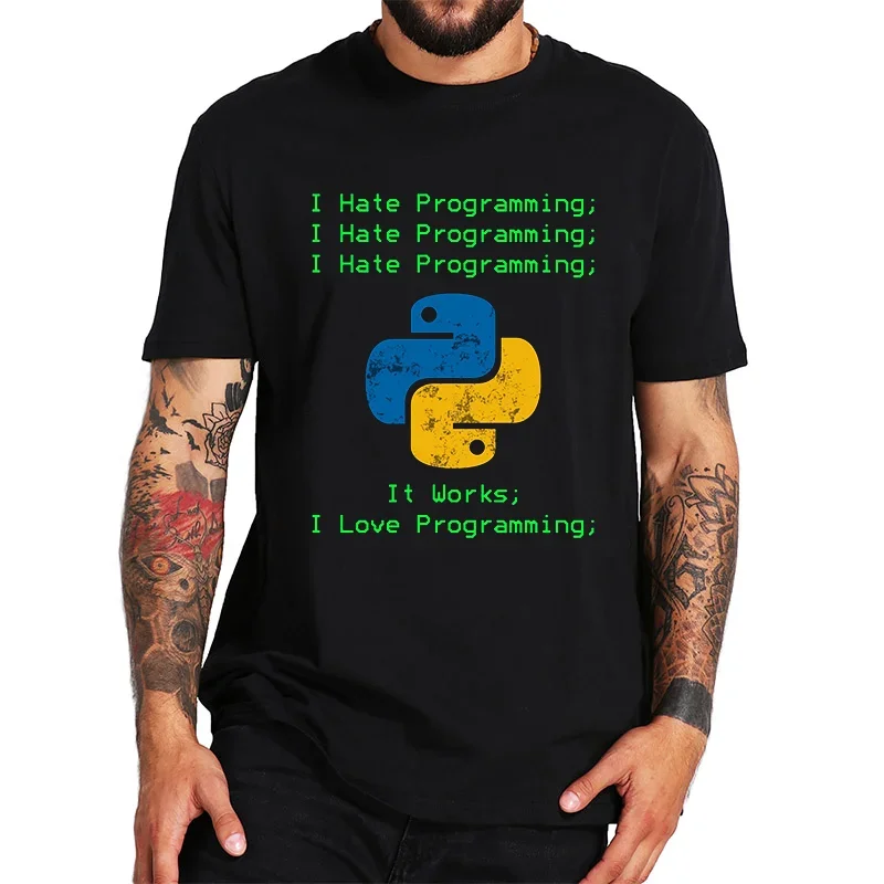 Python-I-Hate-Programming-Terminal-Design-T-shirts-Funny-Developer-Tees-I-Love-Programming ...