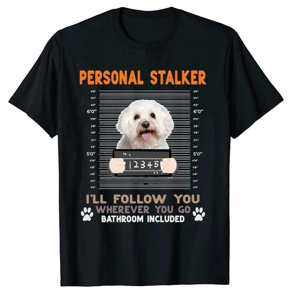 Personal-Stalker-I-ll-Follow-You-Wherever-You-Bichon-Frise-T-Shirts ...