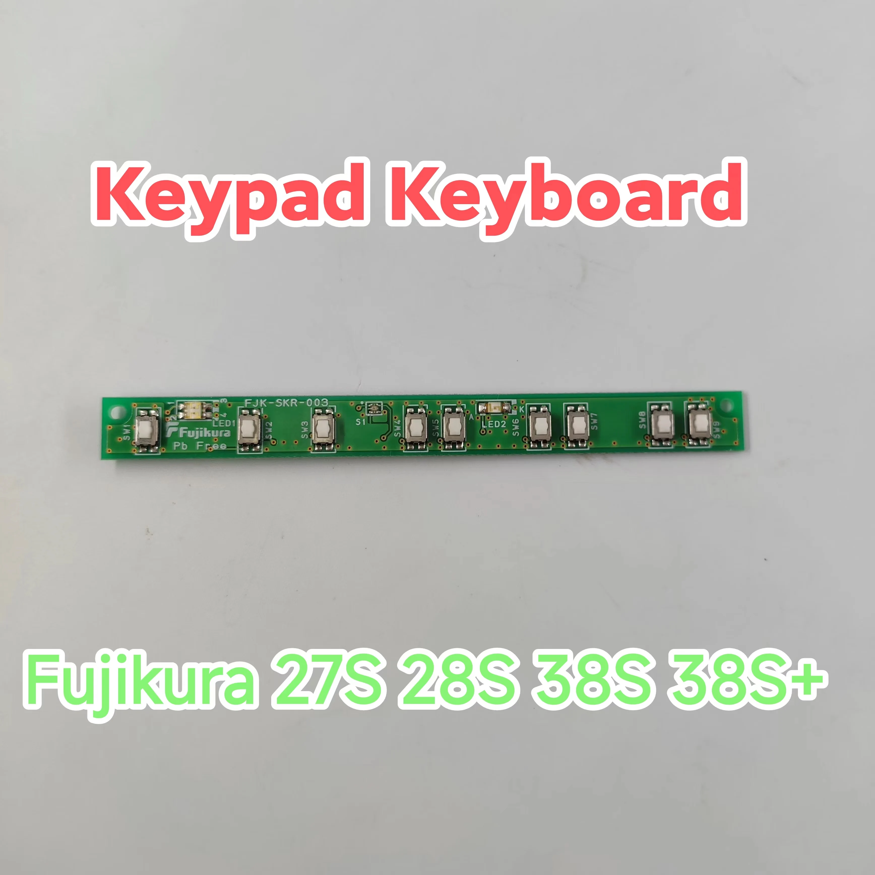 Fujikura-27S-Keypad-For-28S-37S-38S-41S-Optical-Fiber-Fusion-Splicer ...