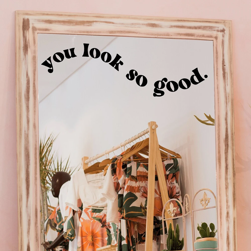 You Look So Good Mirror Sticker Decal Bathroom Bedroom Bridesmaid Salon ...