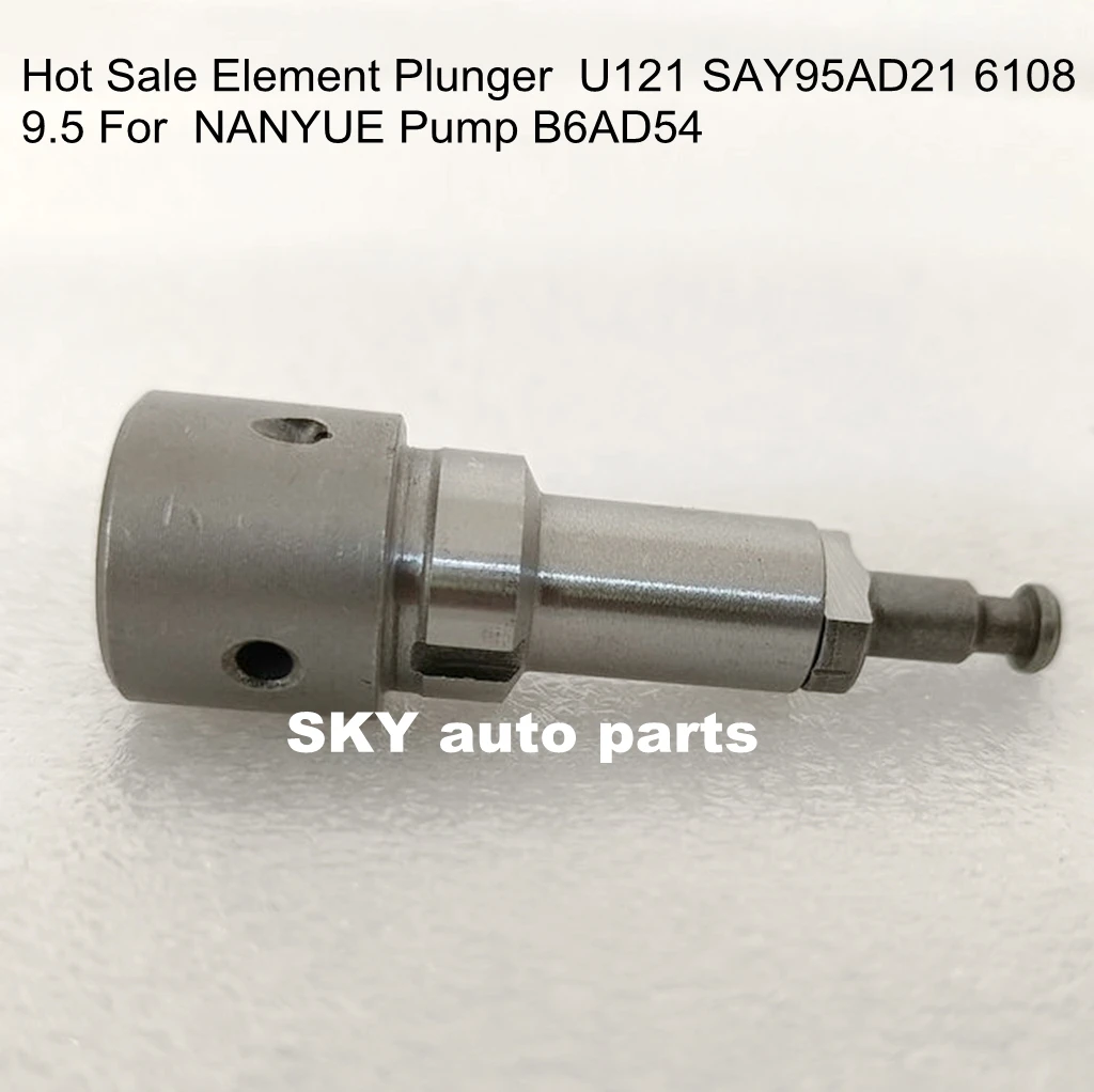 Hot-Sale-Element-Plunger-U121-SAY95AD21-6108-9-5-For-NANYUE-Pump-B6AD54 ...