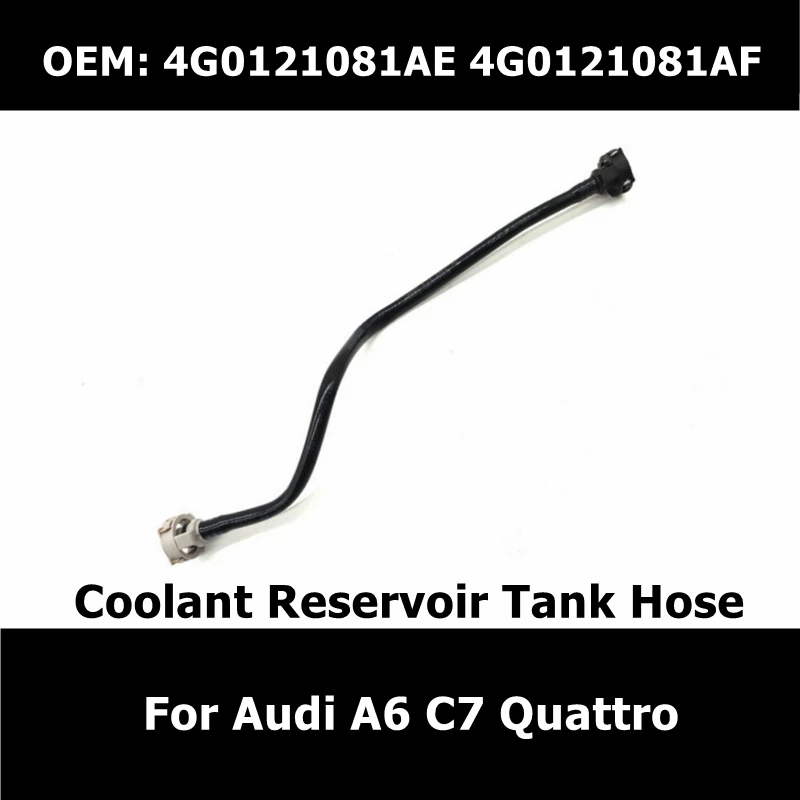 4G0121081AE-Coolant-Reservoir-Tank-Hose-for-Audi-A6-C7-Quattro-3-0L ...