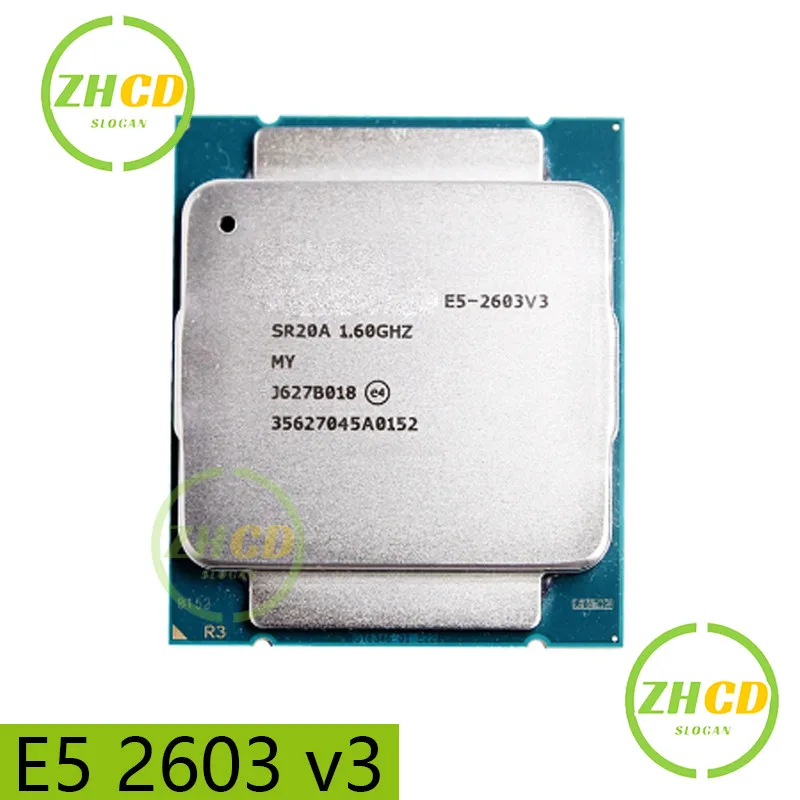 Intel-Xeon-For-E5-2603V3-E5-2603-V3-1-6GHz-six-core-Six-threaded-CPU ...