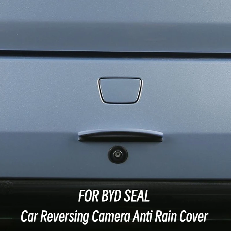For-BYD-Seal-2023-Car-Reversing-Camera-Anti-Rain-Cover-Protection ...