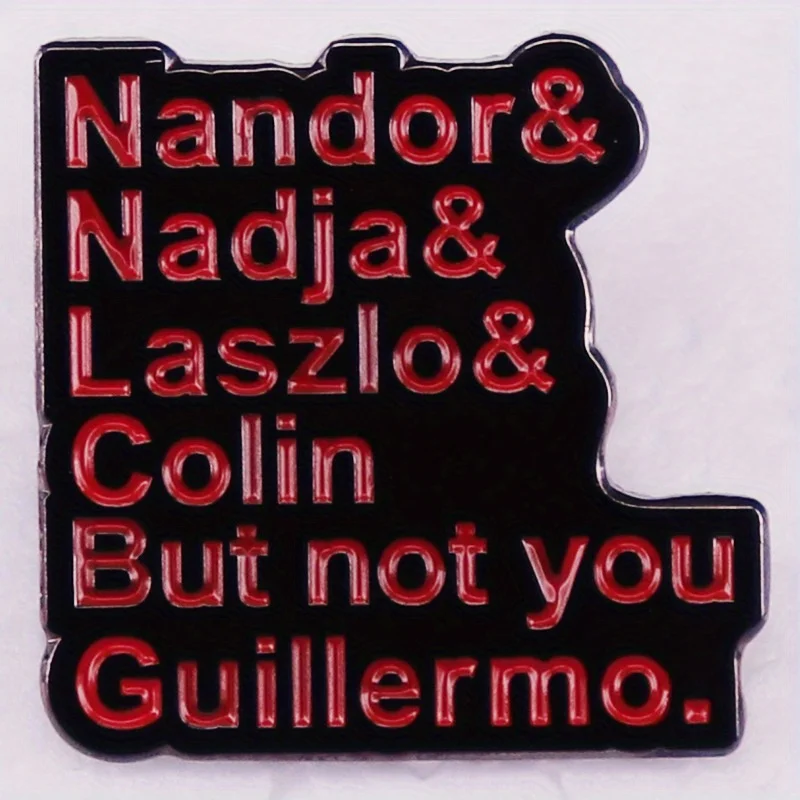 nandor-Nadja-laszlo-colin-But-Not-You-Guillermo-Funny-Red-Letter-Brooch ...