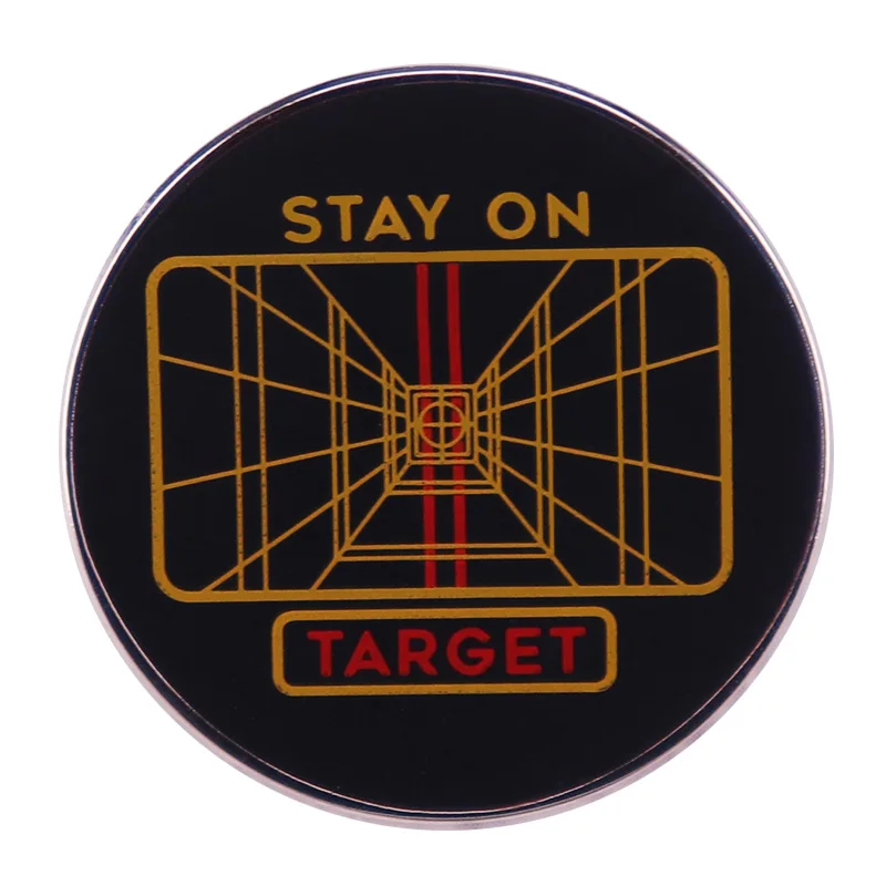 Stay-On-Target-Enamel-Pin-Sci-fi-Movie-Classic-Lines-Badge.jpg