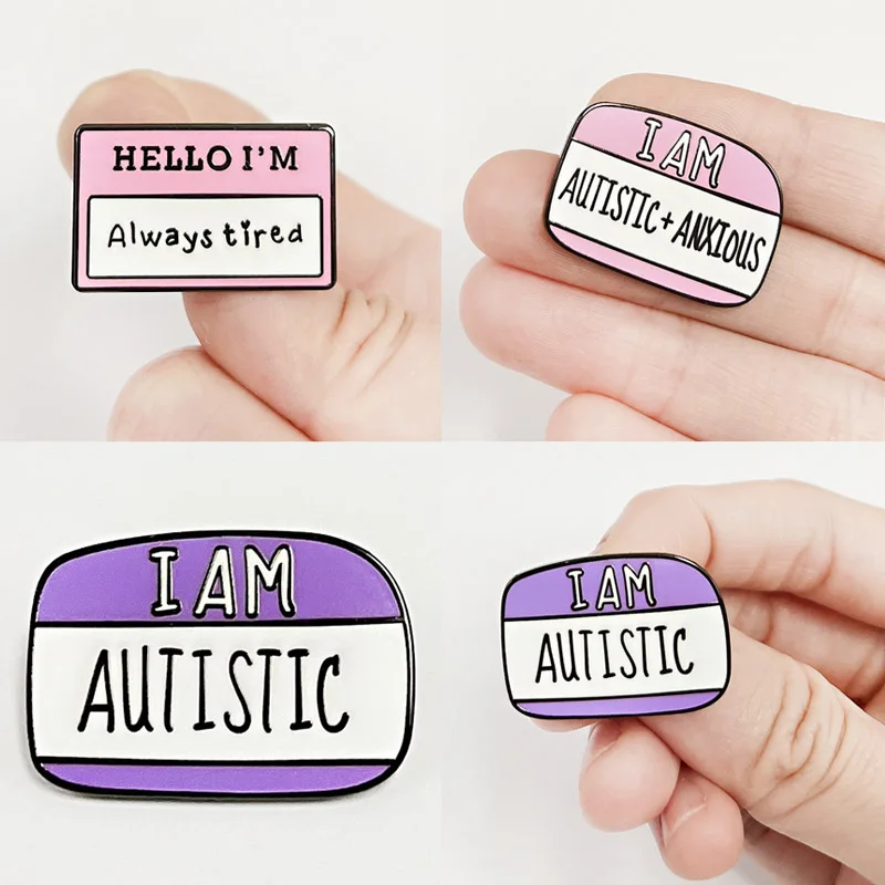 Hello-I-m-Always-Tired-Badge-Name-Tag-Enamel-Pin-Brooches-I-Am-Autistic ...