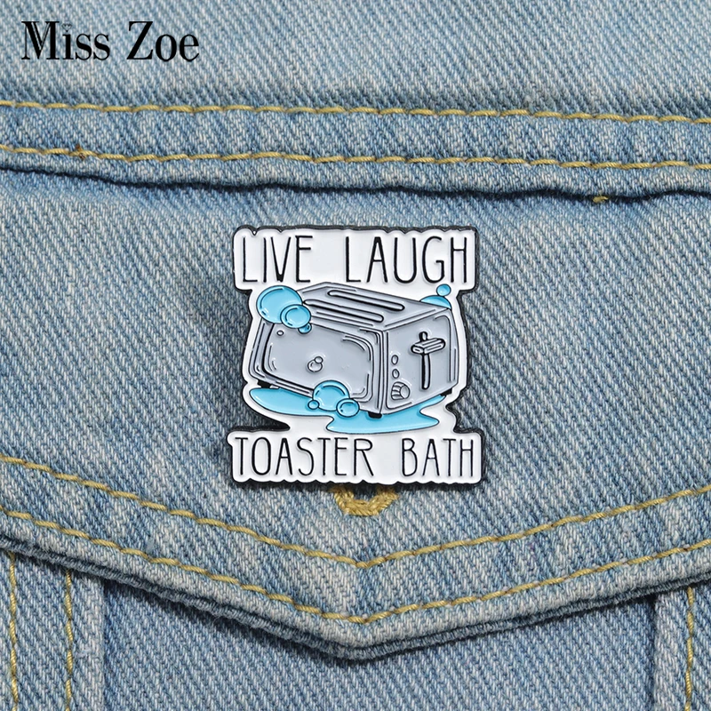 LIVE-LAUGH-TOASTER-BATH-Enamel-Pins-Custom-Mental-Health-Brooches-Lapel ...