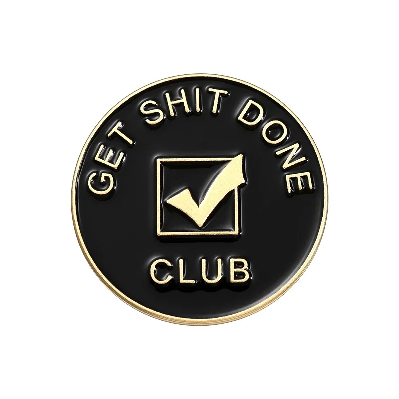 Get-Shit-Done-Club-Brooch-Enamel-Pins-Custom-Motivational-Sign-Phrases ...